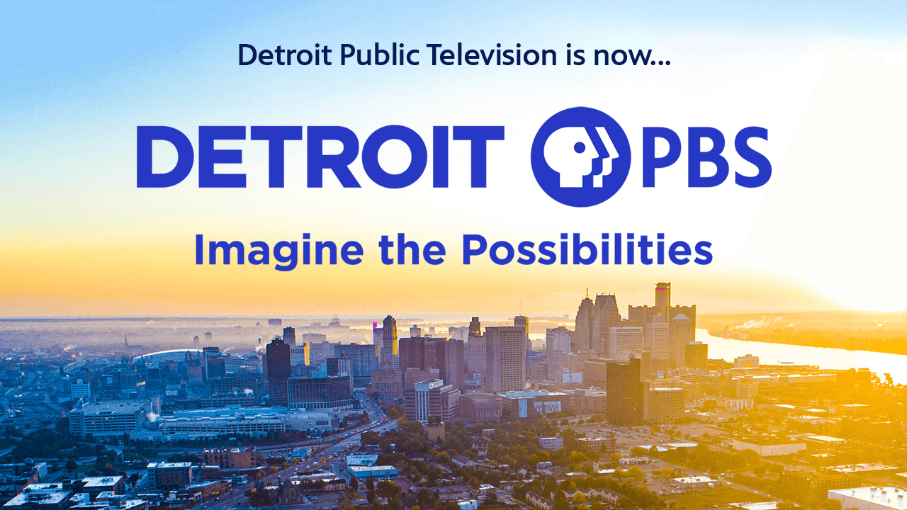 About > Who is Detroit PBS? > History - Detroit PBS